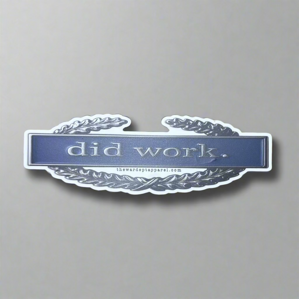 Did Work CIB Sticker – The War Department, LLC